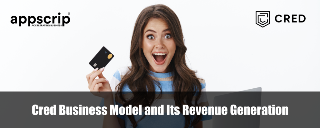 CRED Business Model And Its Revenue Generation